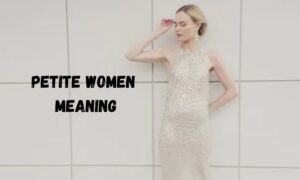 Petite Women Meaning: What Does “Petite” Really Mean in Size